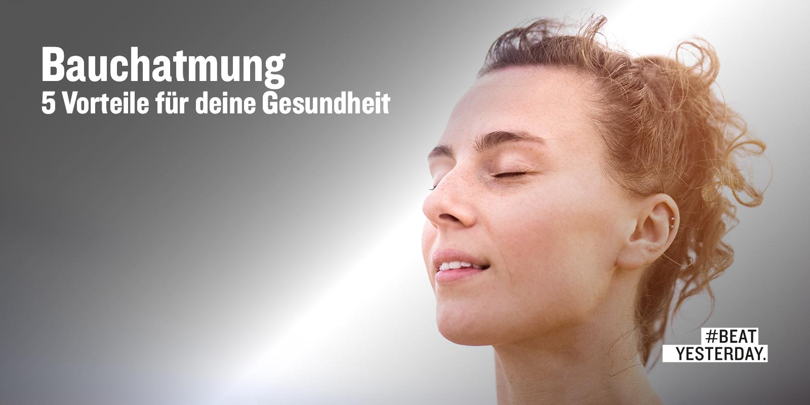 Bauchatmung: Richtig Atmen für mehr Gesundheit | Beat Yesterday