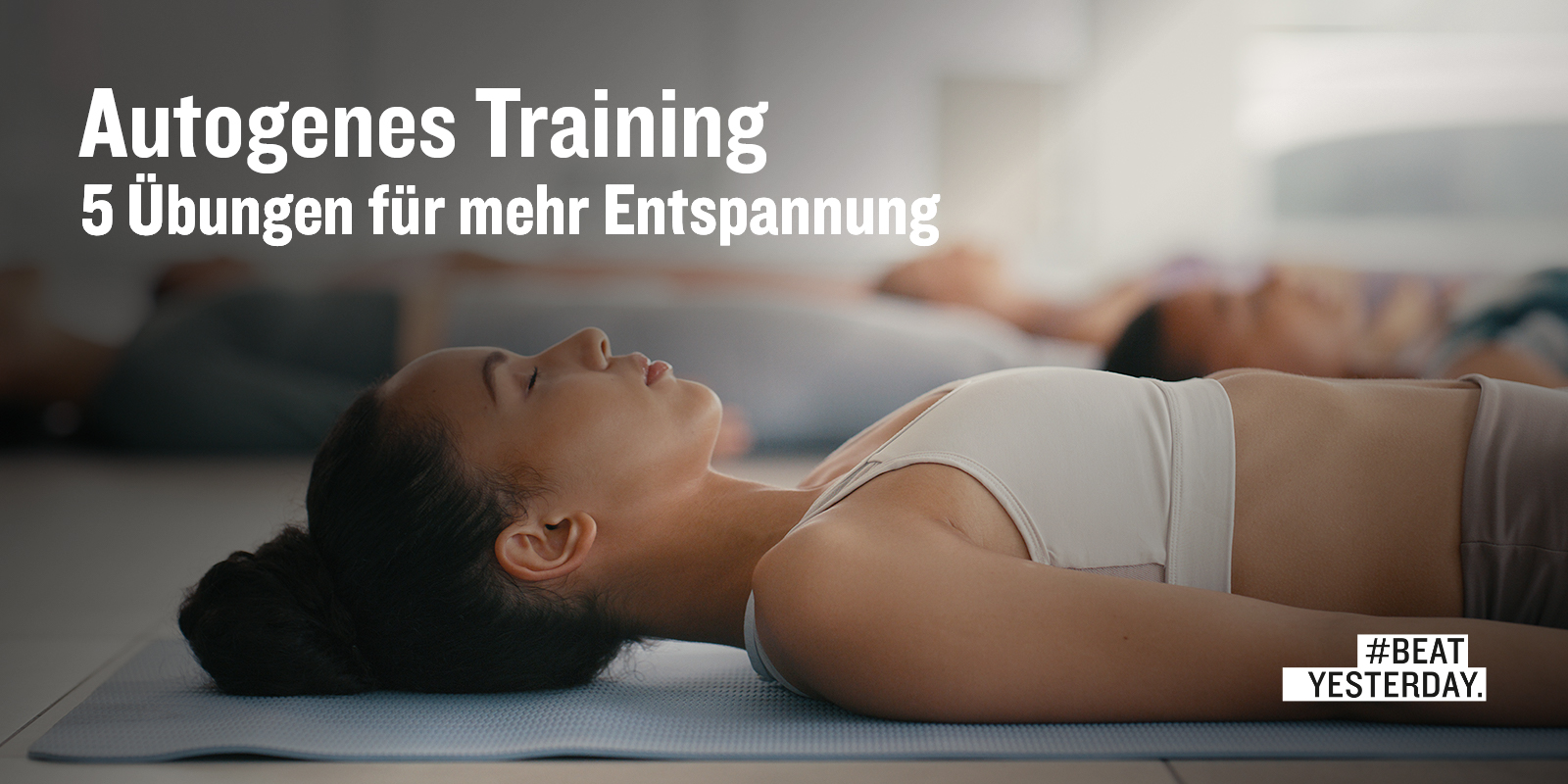Autogenes Training: Was bringt die Entspannungsmethode wirklich? | Beat ...