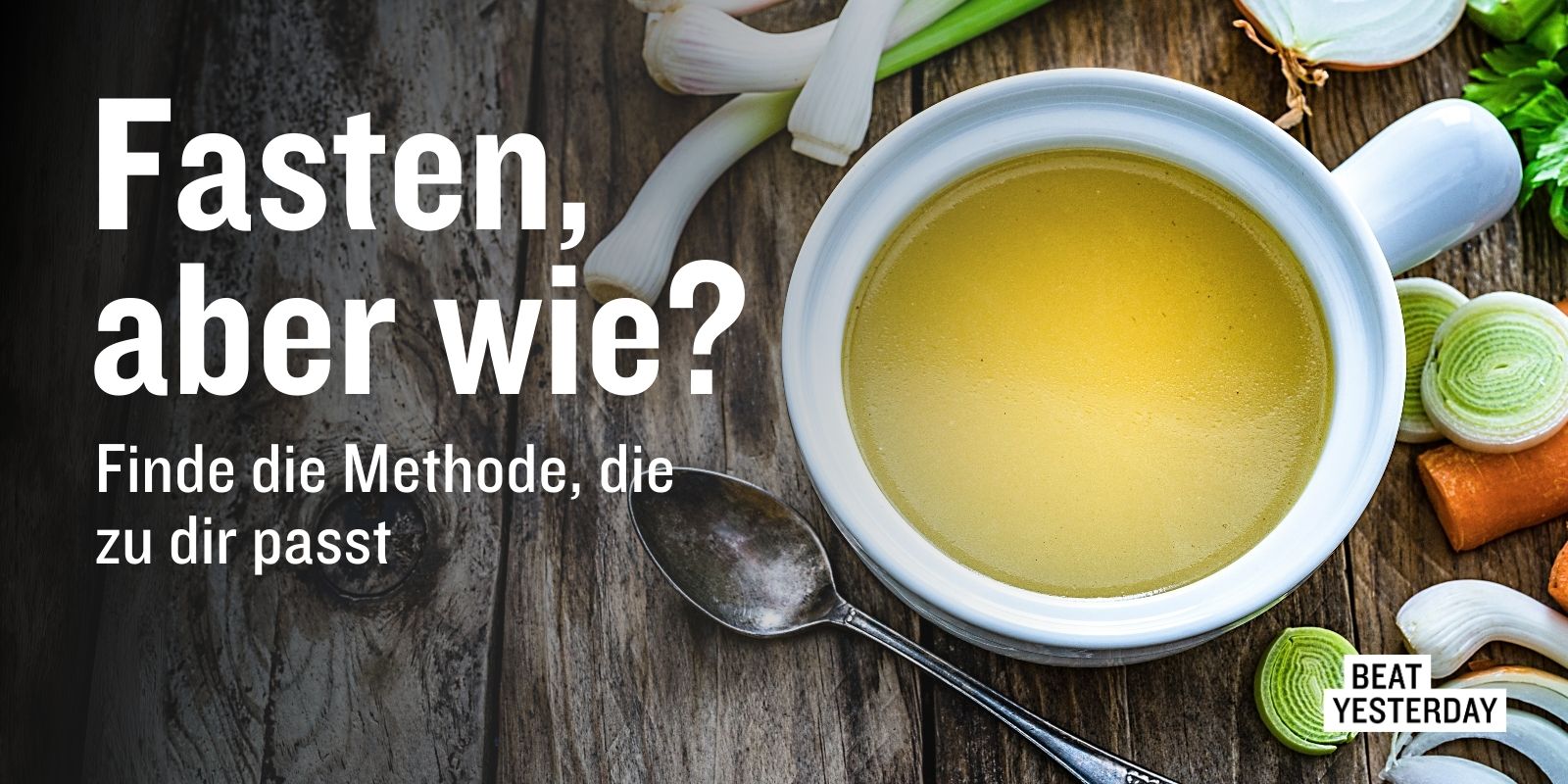 Fastenarten im Überblick: Finde die passende Methode für dich